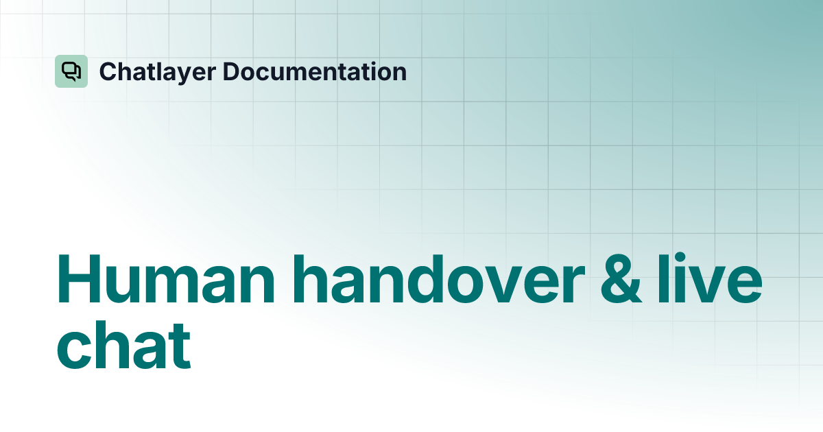 Human handover & live chat | Chatlayer Documentation