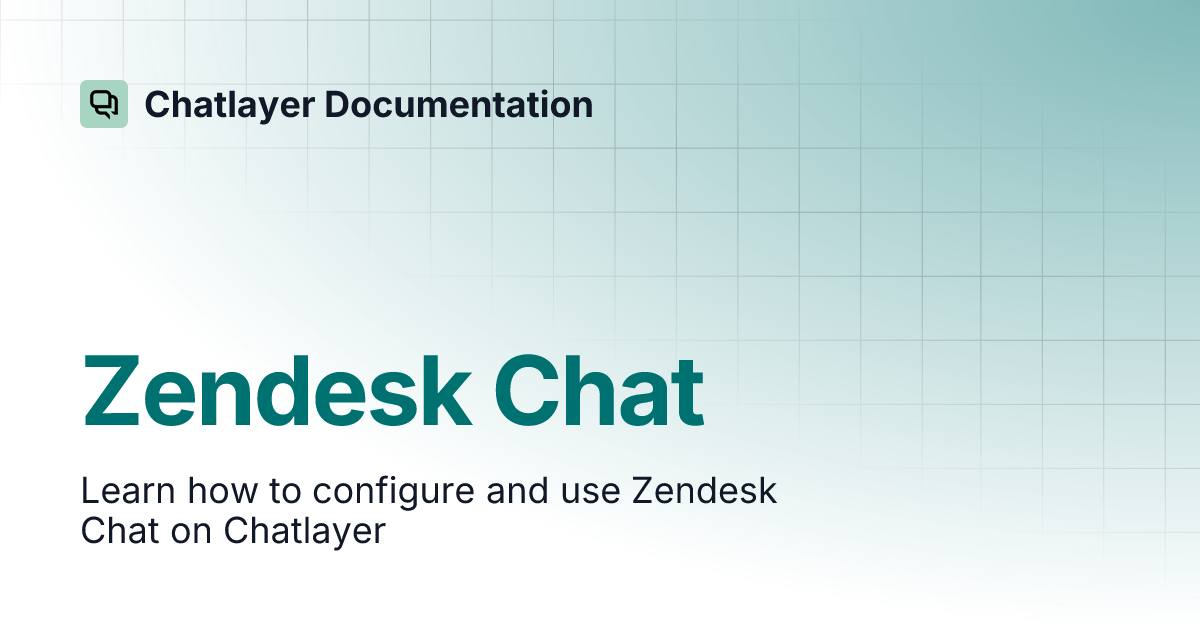 Zendesk Chat | Chatlayer Documentation