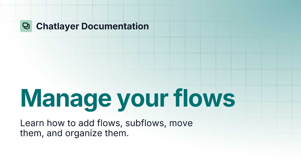 Manage your flows | Chatlayer Documentation