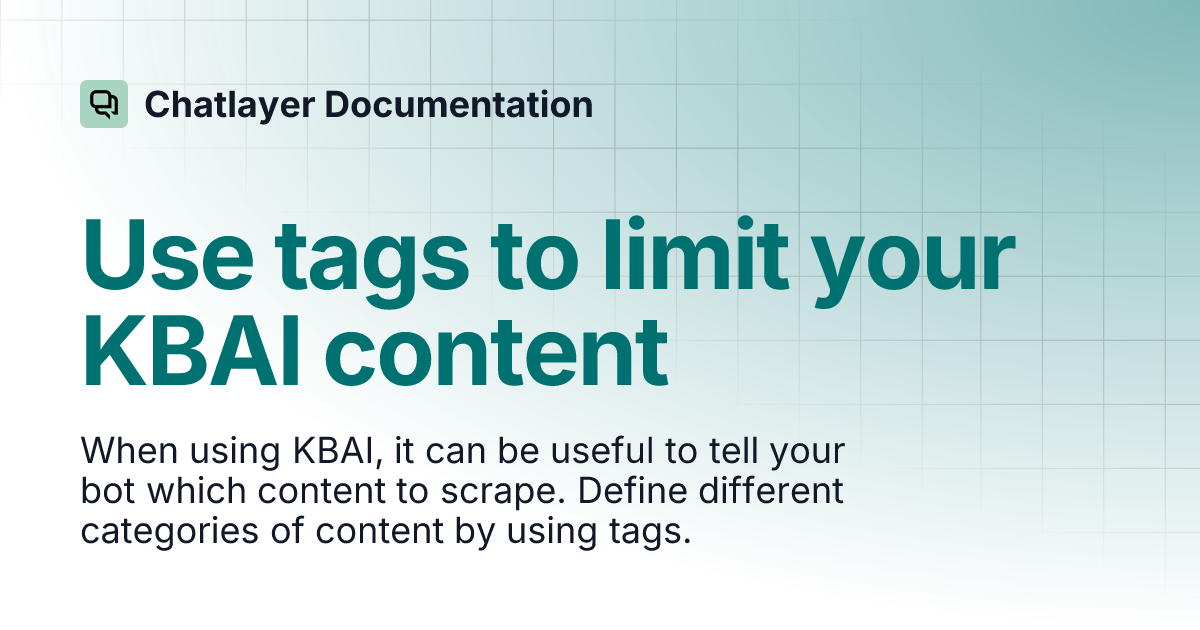 Use tags to limit your KBAI content | Chatlayer Documentation