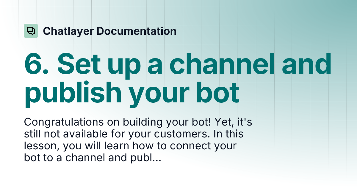 6. Set up a channel and publish your bot | Chatlayer Documentation