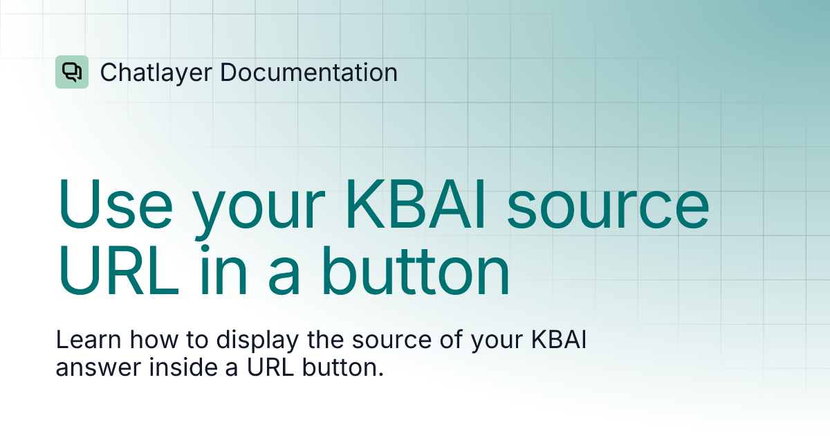 Use your KBAI source URL in a button | Chatlayer Documentation