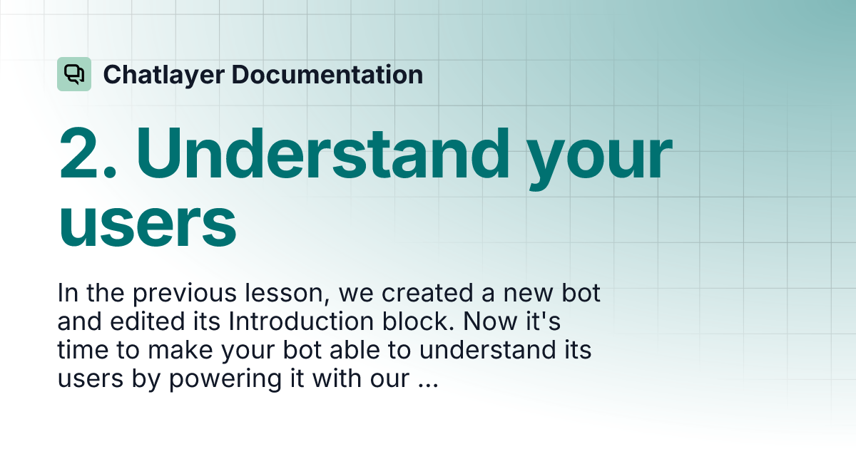 2. Understand your users | Chatlayer Documentation