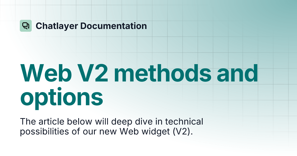 Web V2 methods and options | Chatlayer Documentation