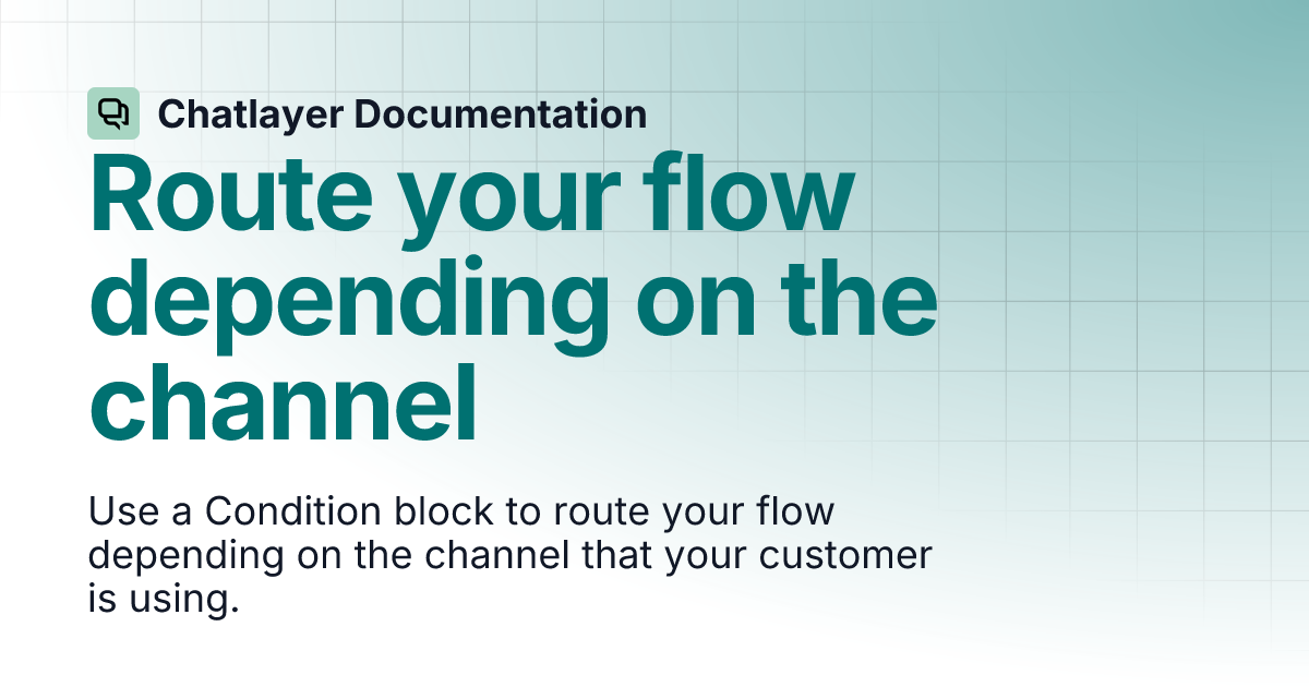 Route your flow depending on the channel | Chatlayer Documentation